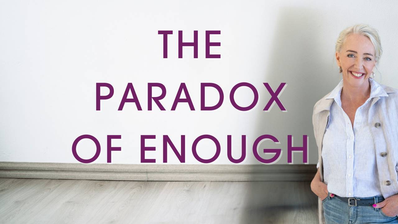 The Paradox of Enough