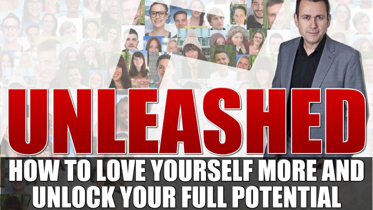 Unleashed: How to Love Yourself More