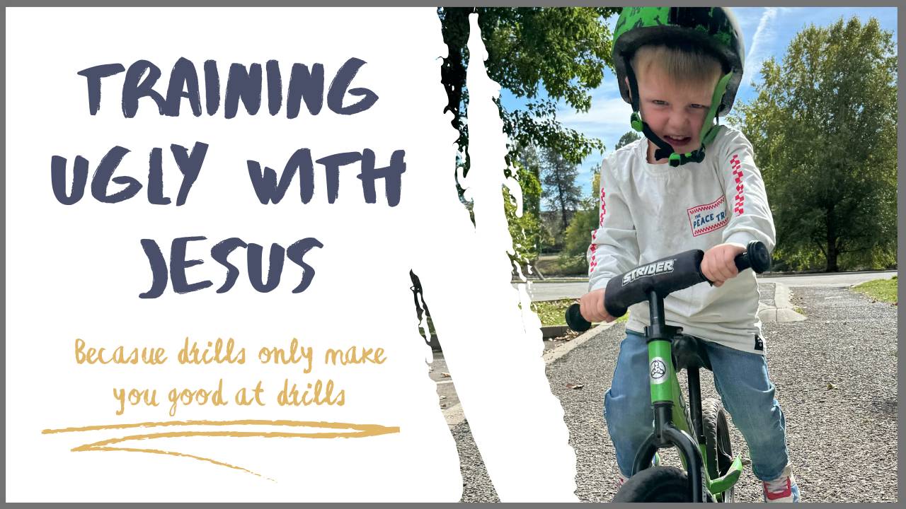 Training Ugly with Jesus
