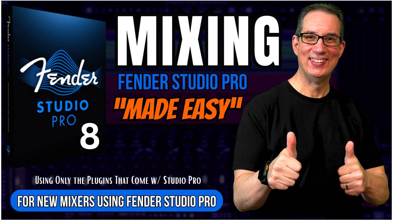 Mixing in Fender Studio Pro Made easy