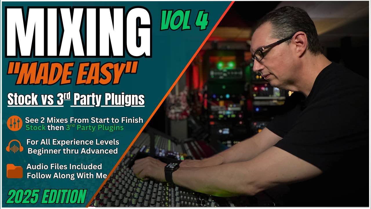 Mixing Made Easy Vol 4 - 2025 Edition