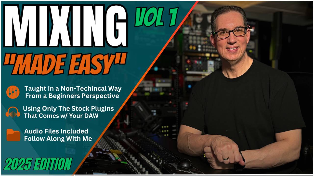 Mixing Made Easy Vol 1 2025 Edition