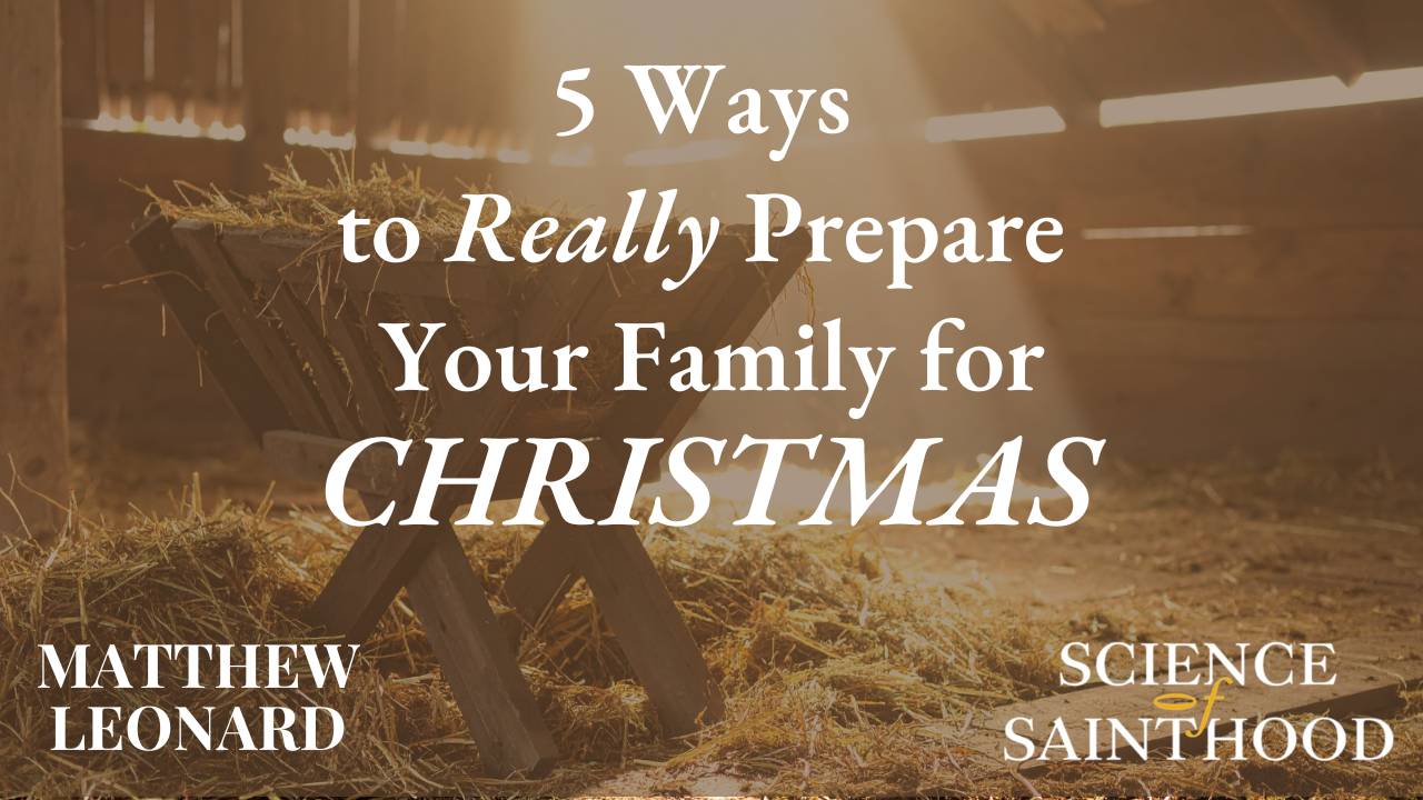 5 Ways To Really Prepare Your Family For Christmas