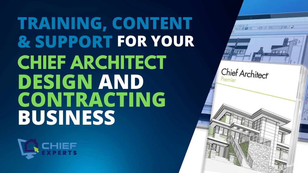 All You Need in Your Chief Architect Design and Contracting Business