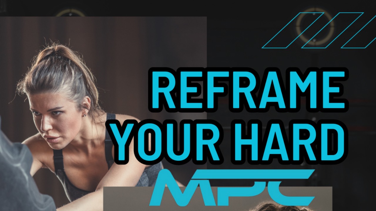 Reframe Your Hard
