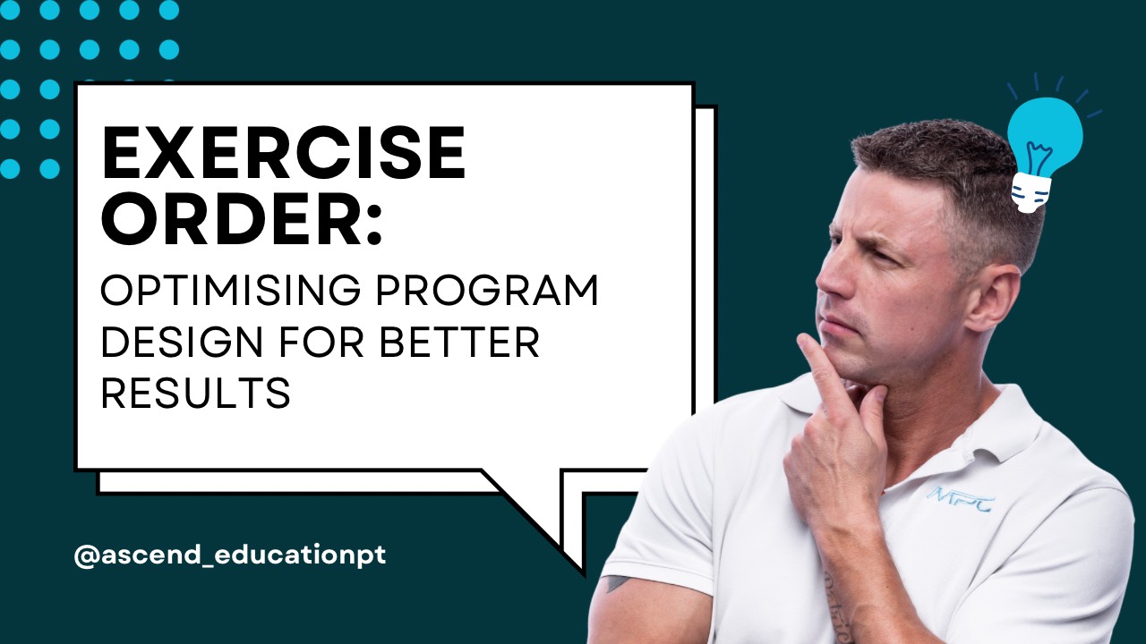 Exercise Order: Optimising Program Design for Better Results