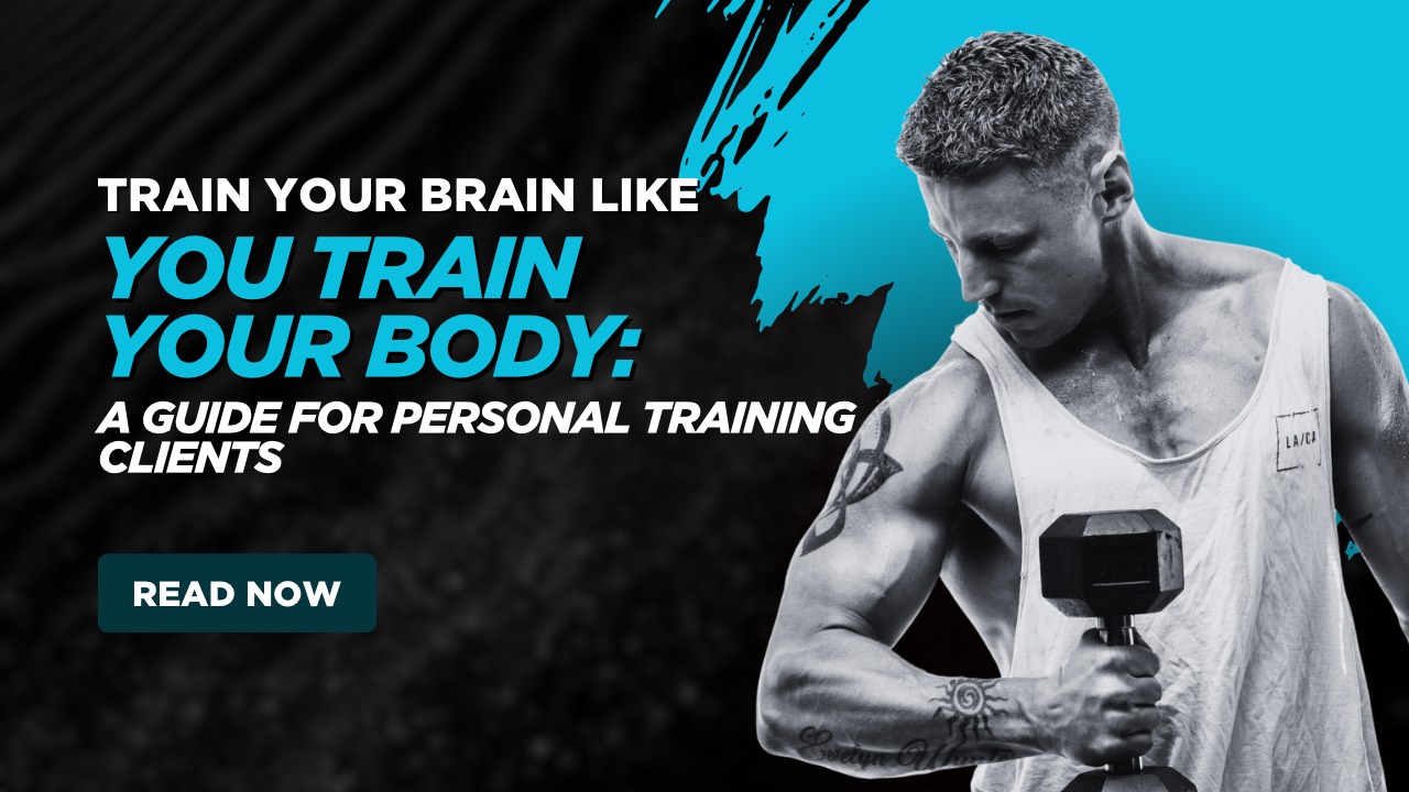 Train Your Brain Like You Train Your Body