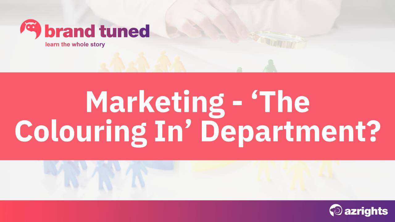 Marketing - ‘The Colouring In’ Department?