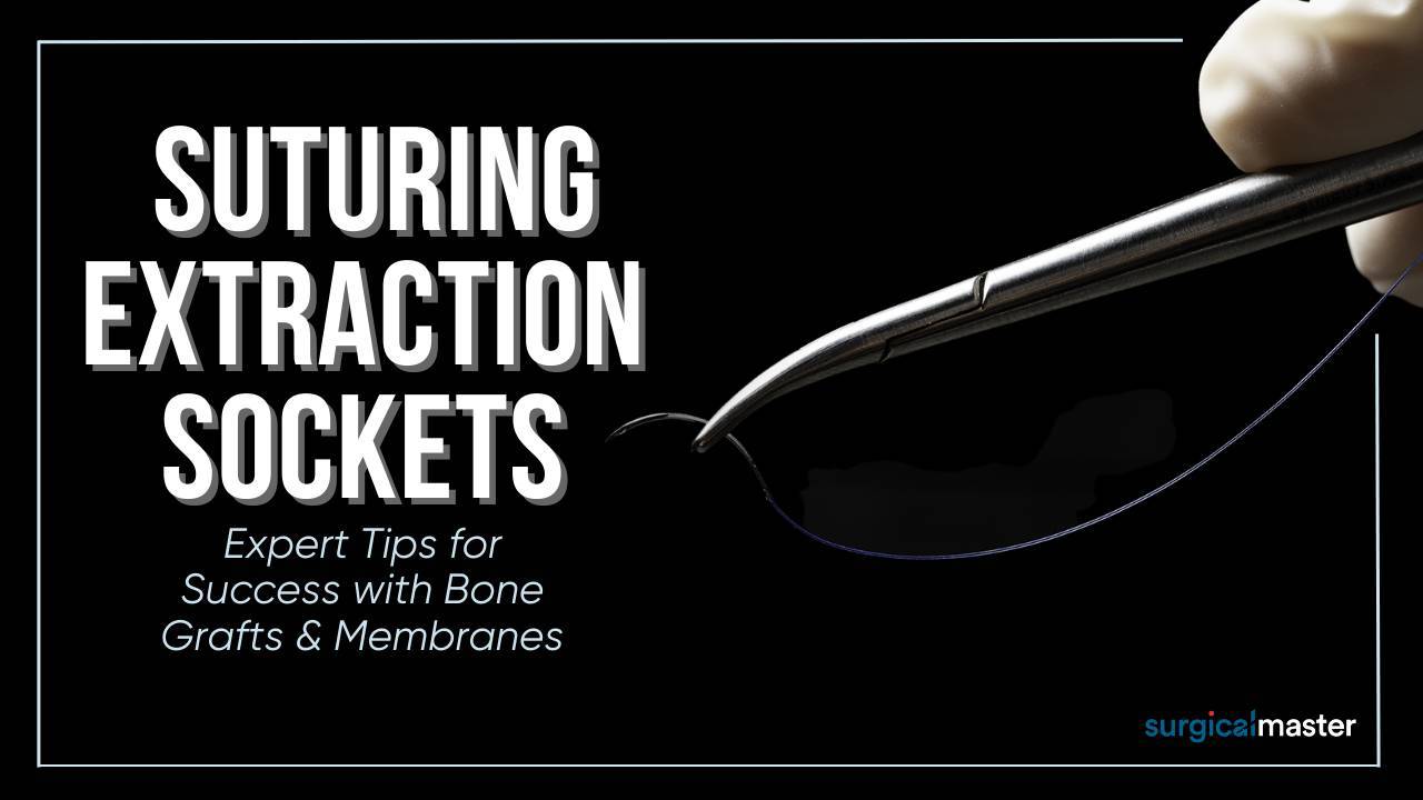 Suturing Extraction Sockets