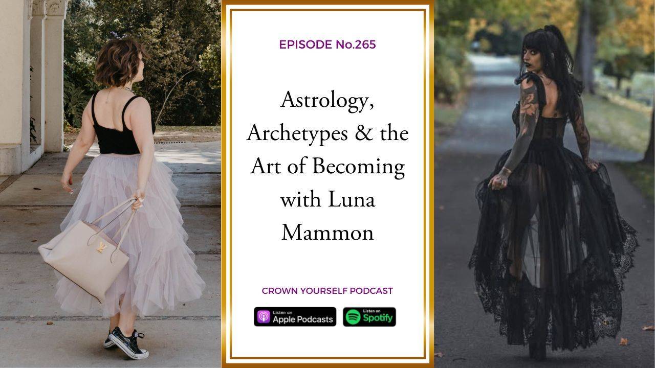 Astrology, Archetypes & the Art of Becoming with Luna Mammon
