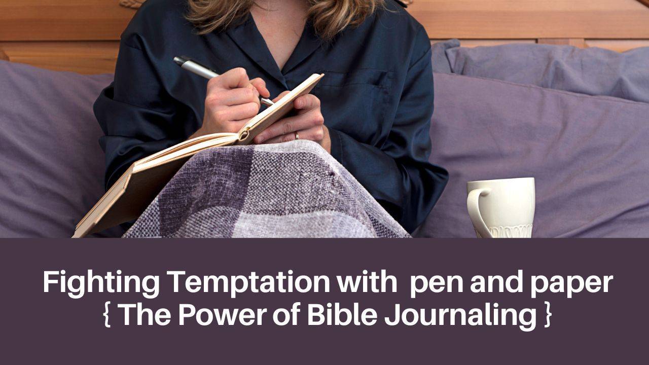 Fighting temptation with pen and paper: The power of Bible Journaling
