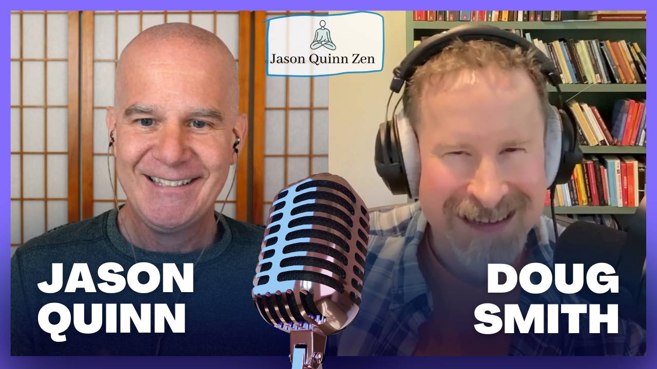Interview With Doug Smith | Exploring Buddhism and Zen