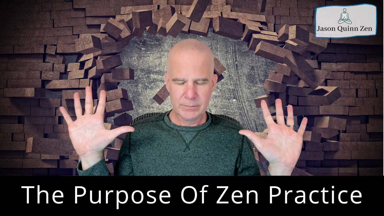 The Purpose Of Zen Practice