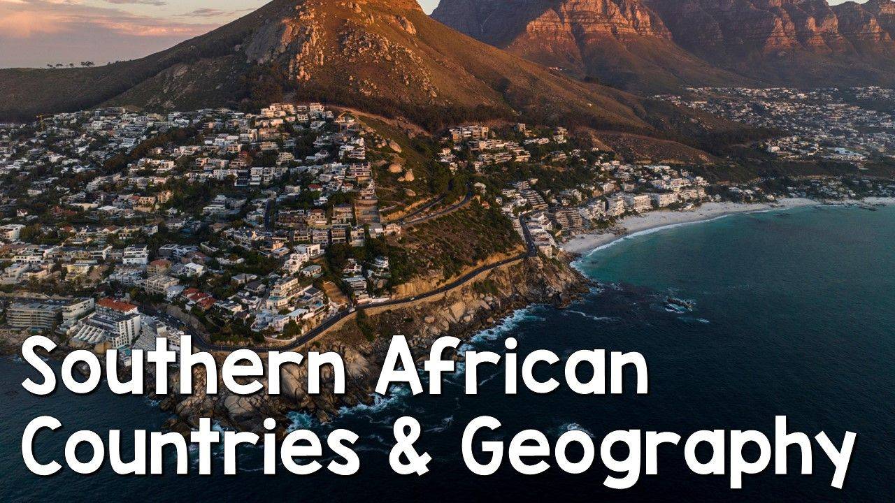 Southern African Countries and Geography