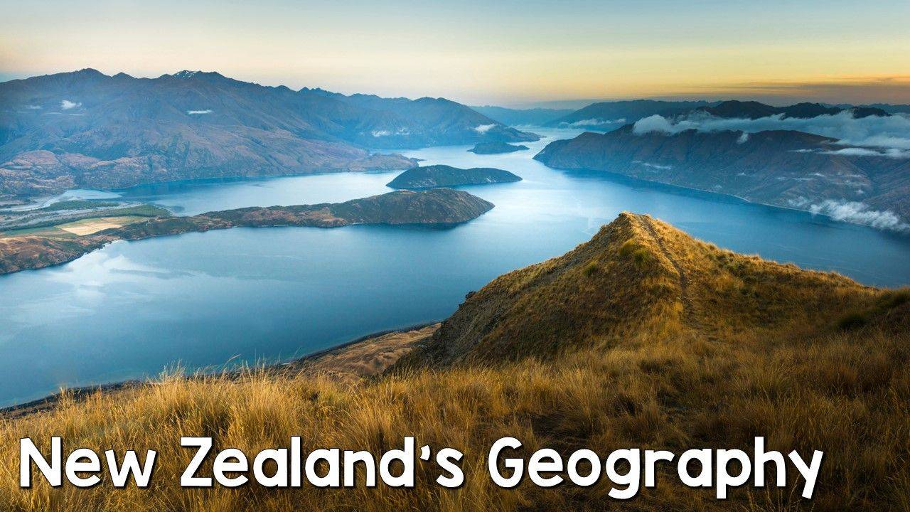 New Zealand’s Geography and Culture