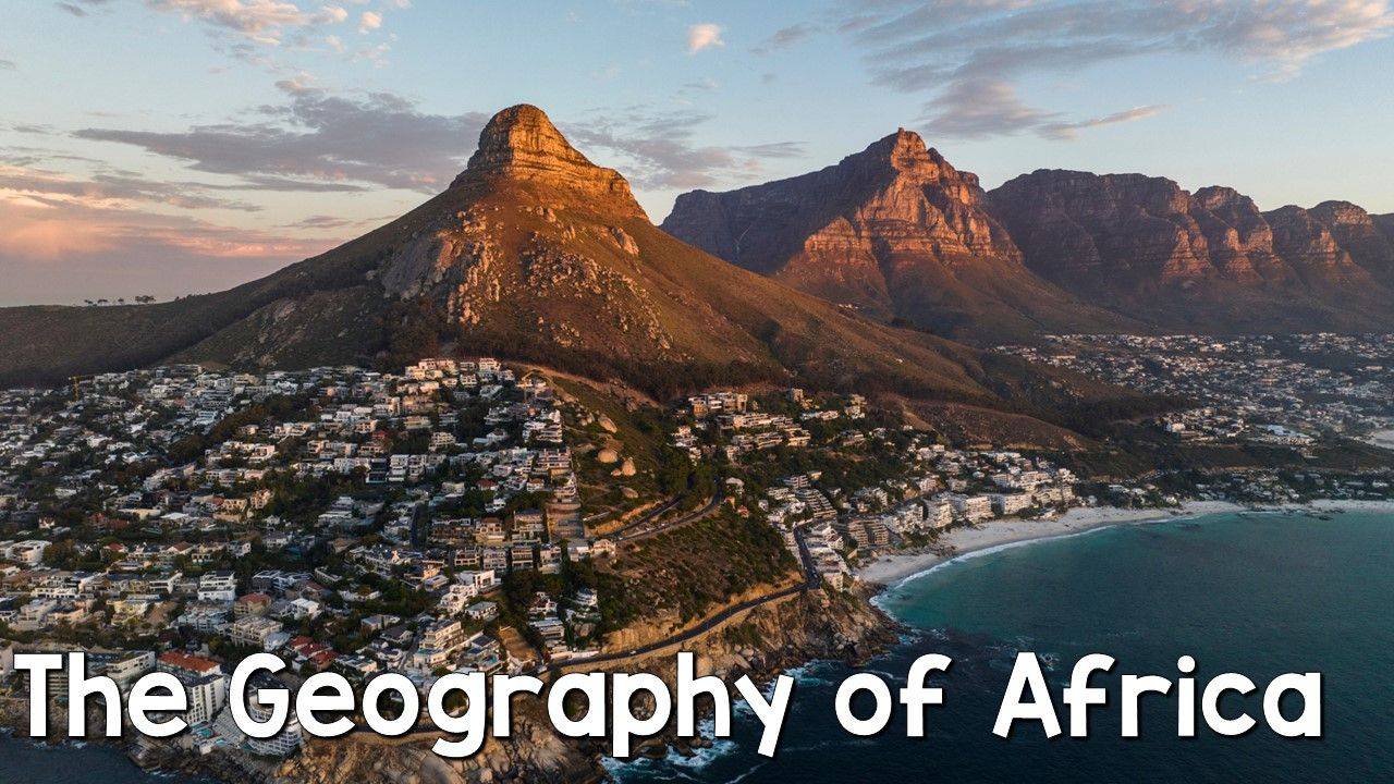 The Geography of Africa