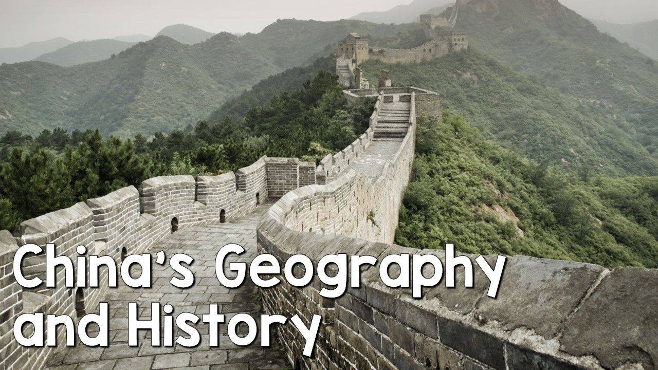 China's Geography and History