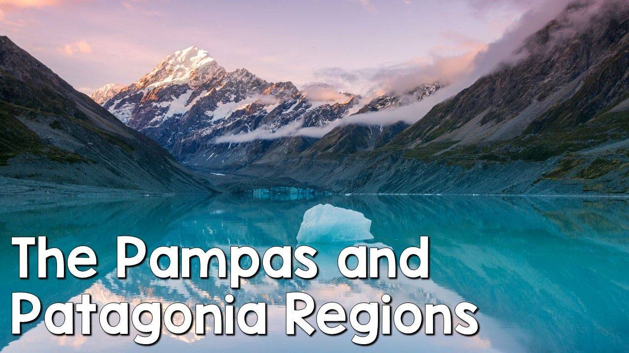 The Pampas and Patagonia Regions of South America