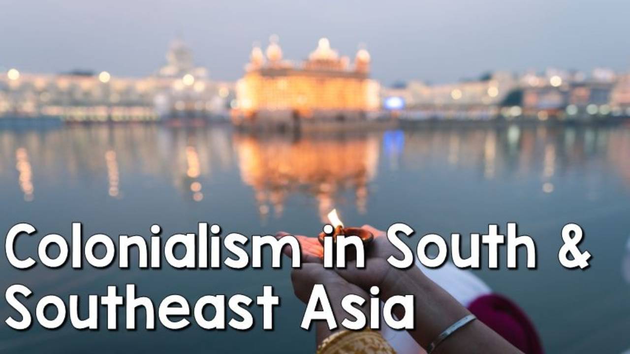 Colonialism in South & Southeast Asia