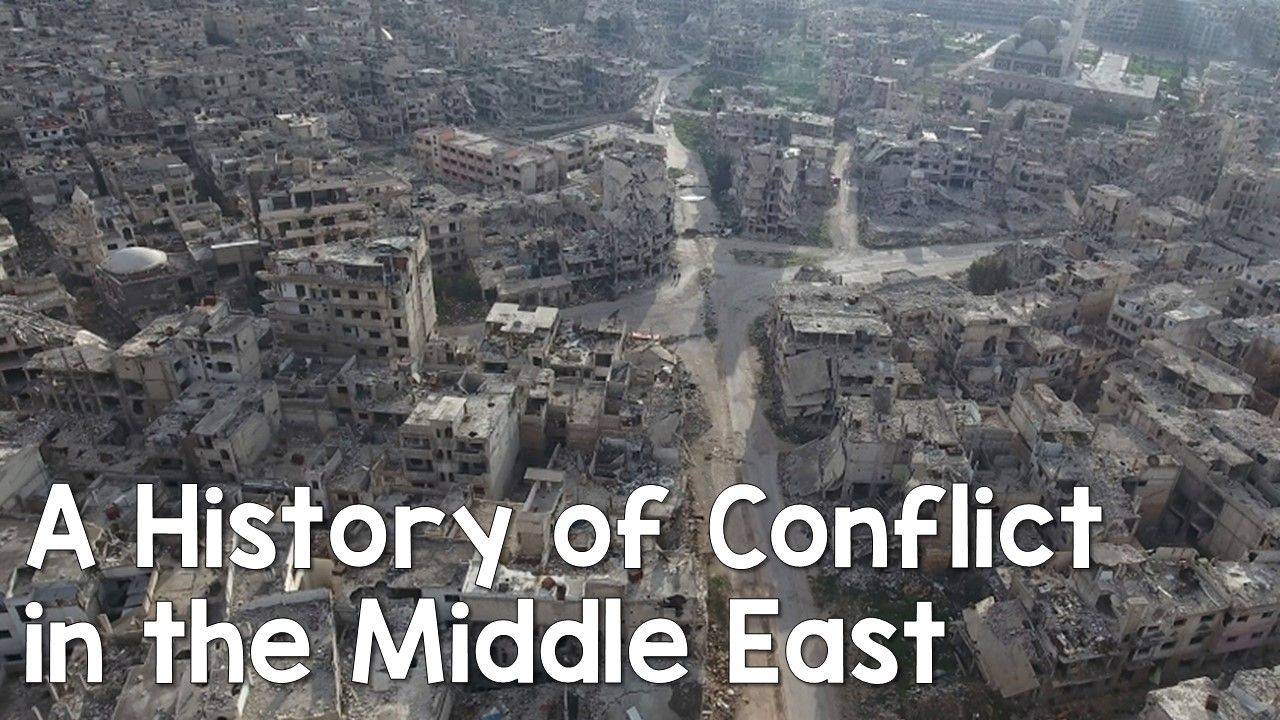 A History of Conflict in the Middle East