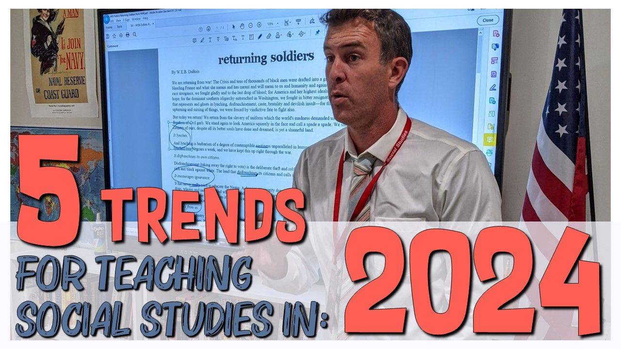 5 Top Trends for Teaching Social Studies in 2024