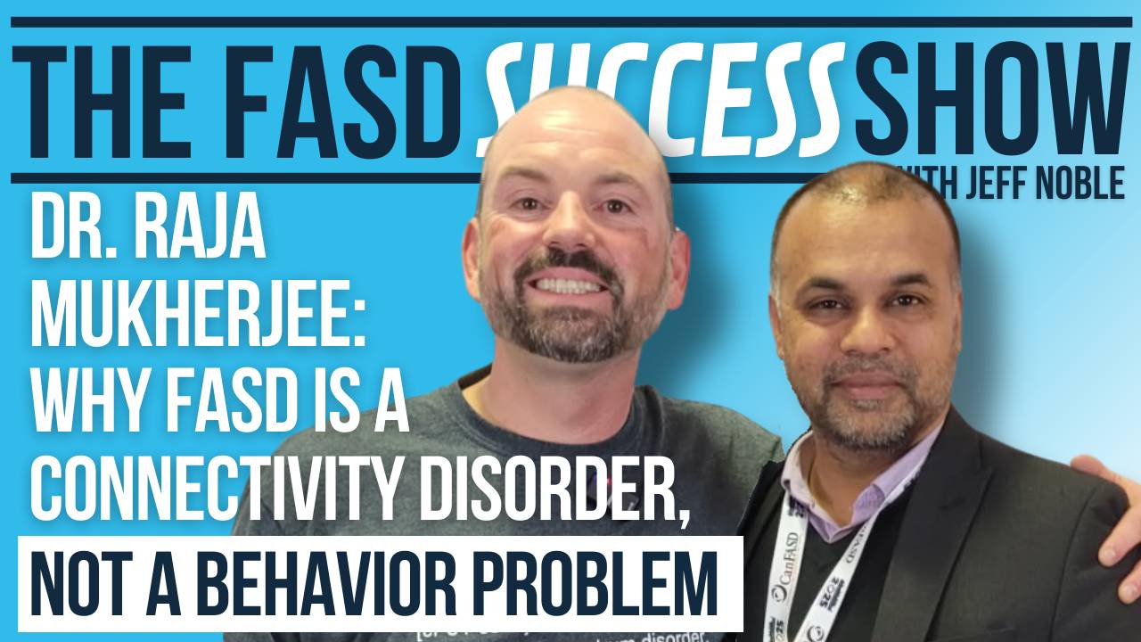Why FASD Is a Connectivity Disorder, Not a Behavior Problem