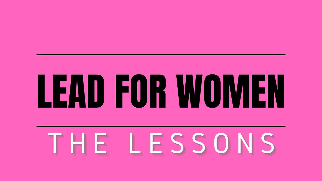 THE LEAD LESSONS FOR WOMEN