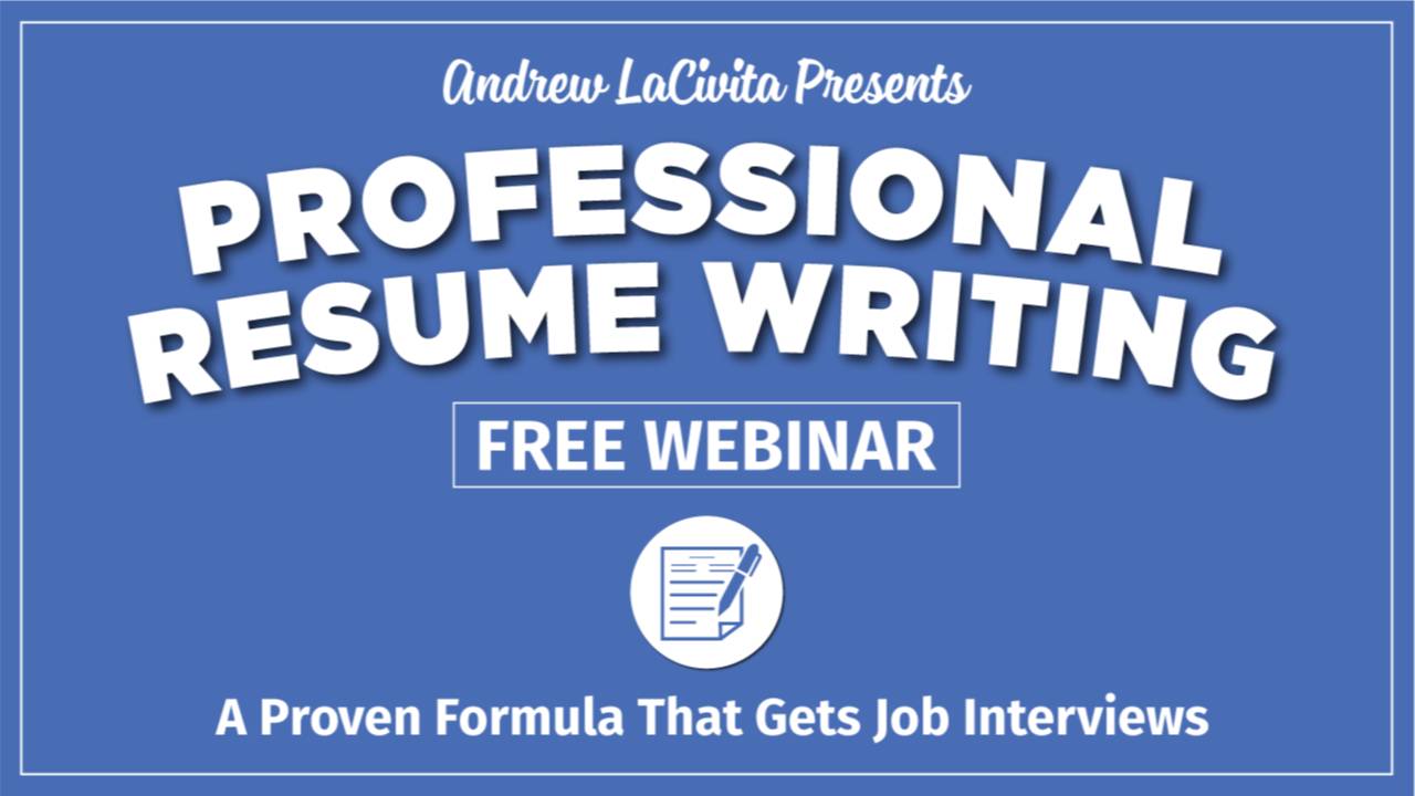 Resume Writing Webinar with Andrew LaCivita