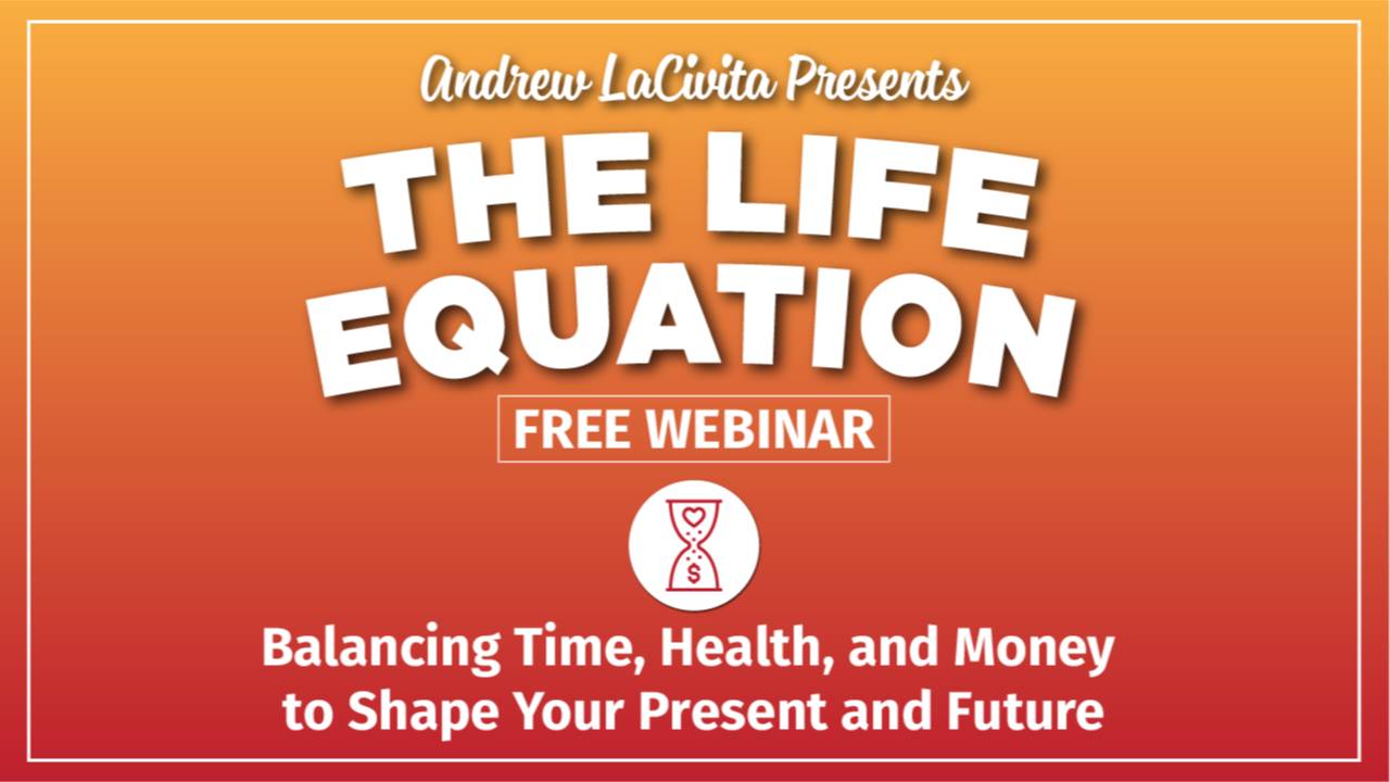Andrew LaCivita's The Life Equation: Balancing Time, Health, Money