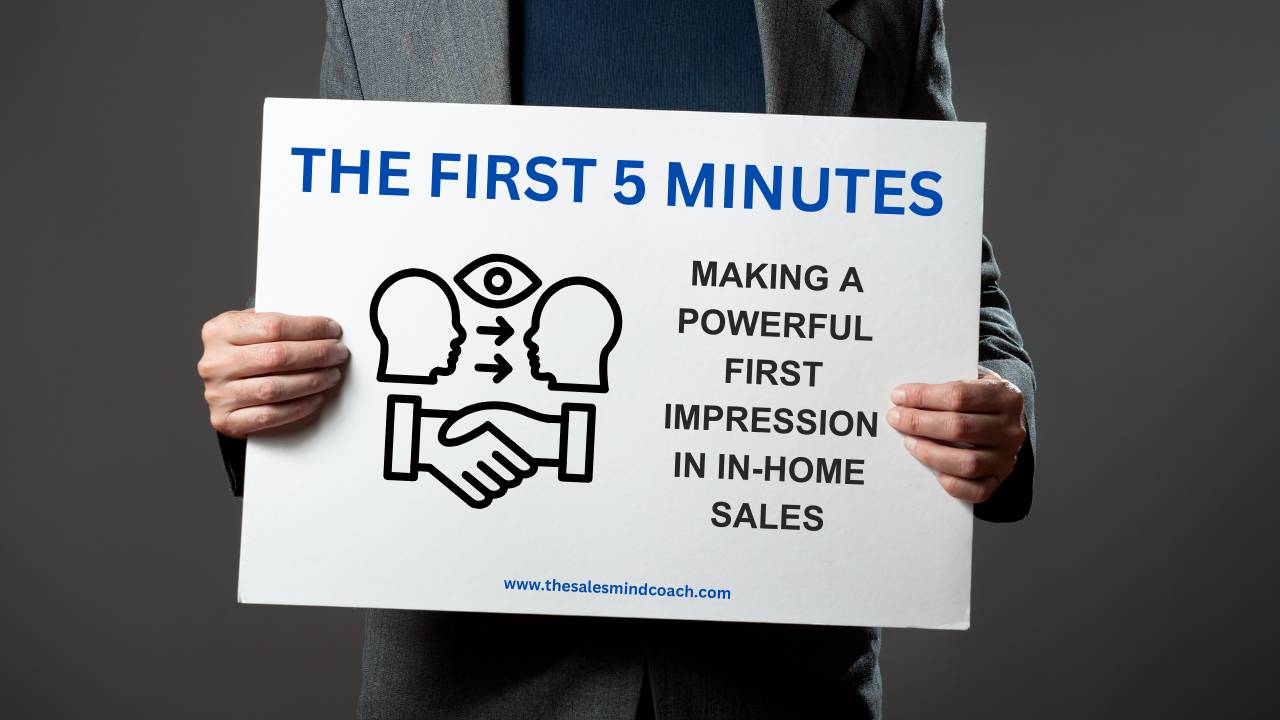 The First 5 Minutes Making Powerful First Impression in In-Home Sales