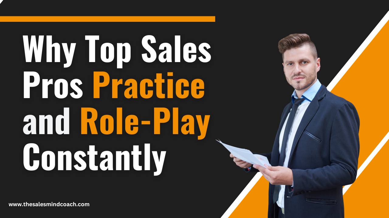 Why Top Sales Pros Practice and Role-Play Constantly