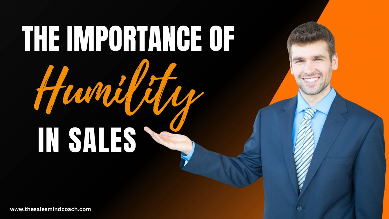 The Importance of Humility in Sales