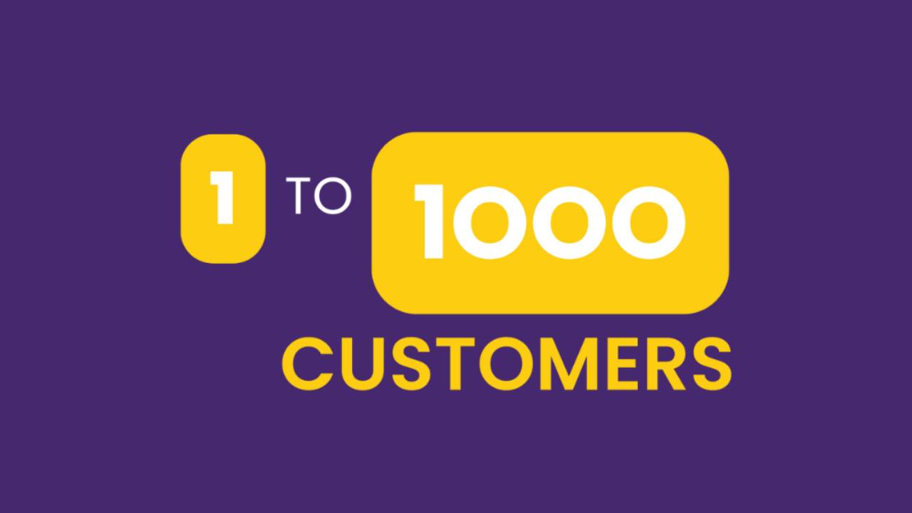 1 to 1000 Customers Program