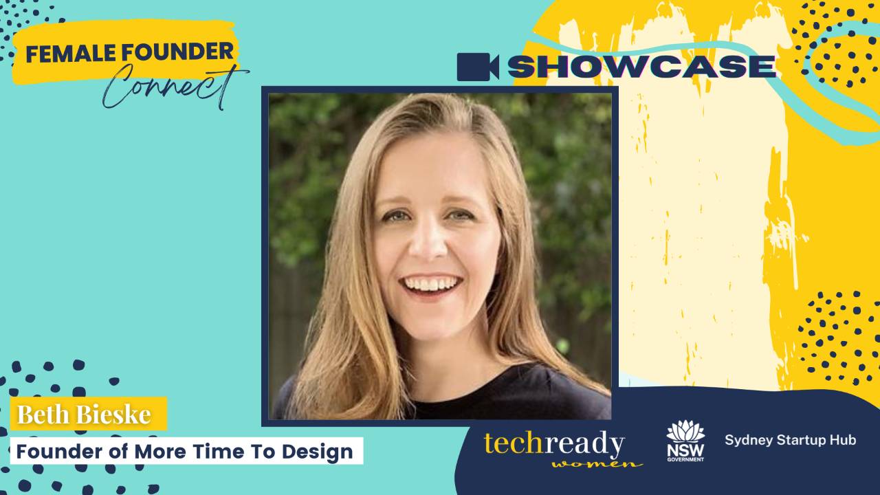 [VIDEO BLOG] Female Founder Connect Showcase - Meeting Beth Bieske