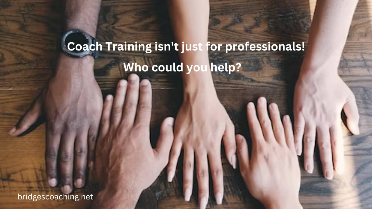 Almost everyone can benefit from conversational tools that help others