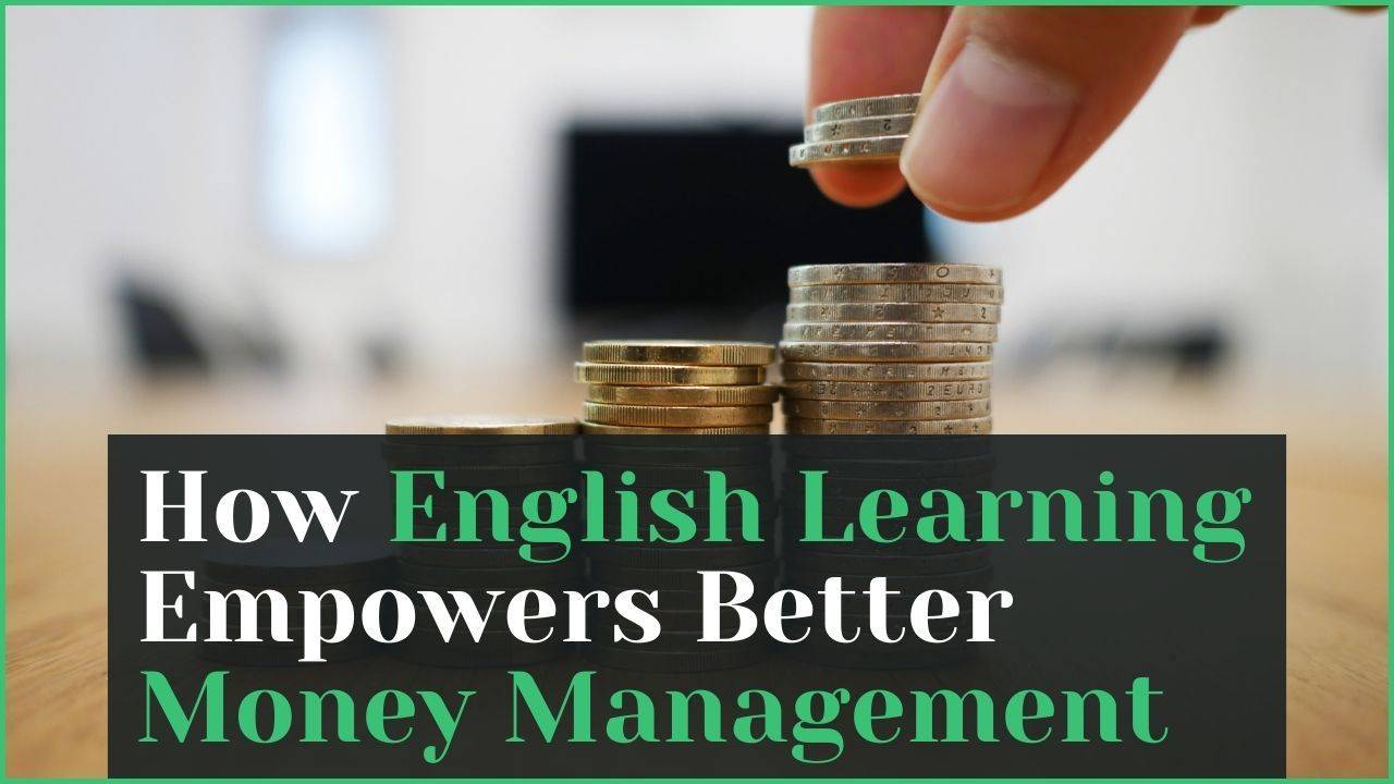 How English Learning Empowers Better Money Management
