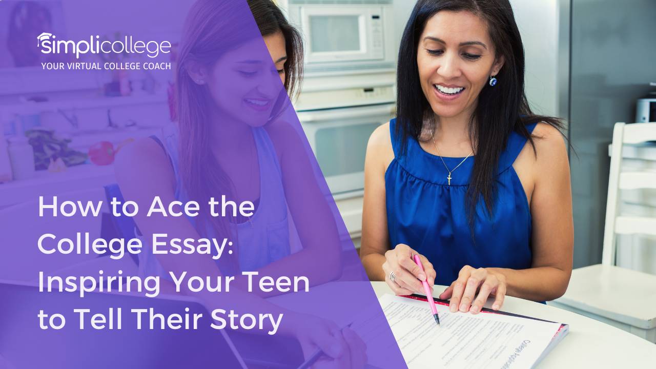 How to Ace the College Essay: Inspiring Your Teen to Tell Their Story
