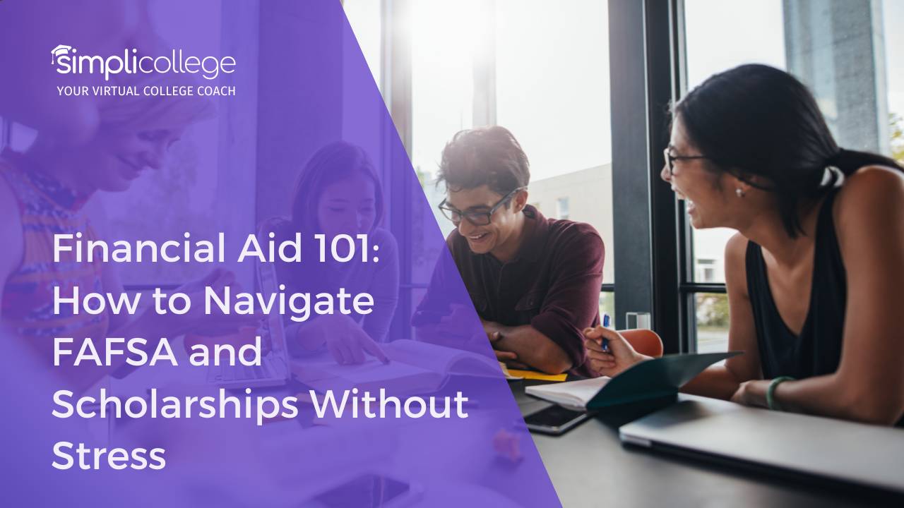 Financial 101: How to Navigate FAFSA and Scholarships Without Stress