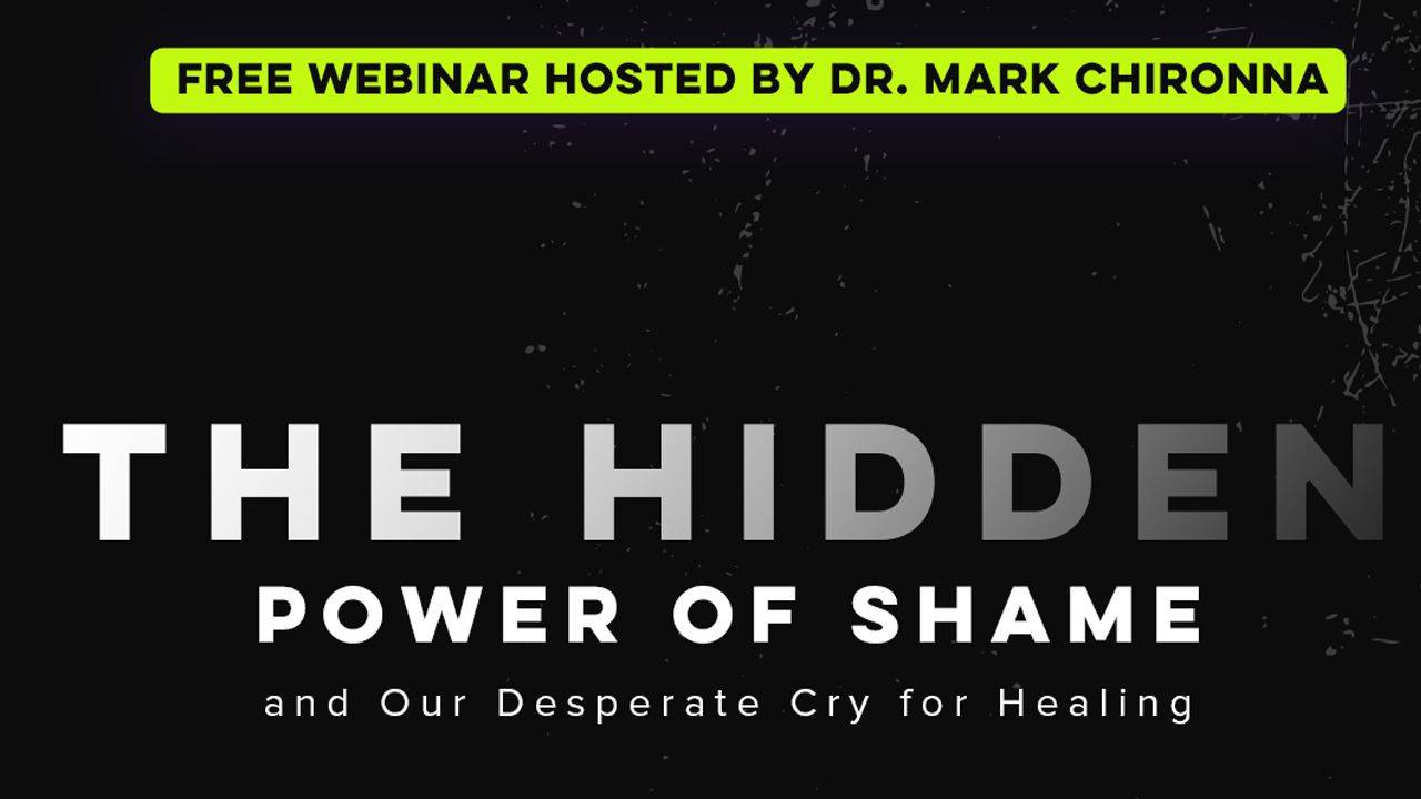 The Hidden Power of Shame and Our Desperate Cry for Healing Webinar.
