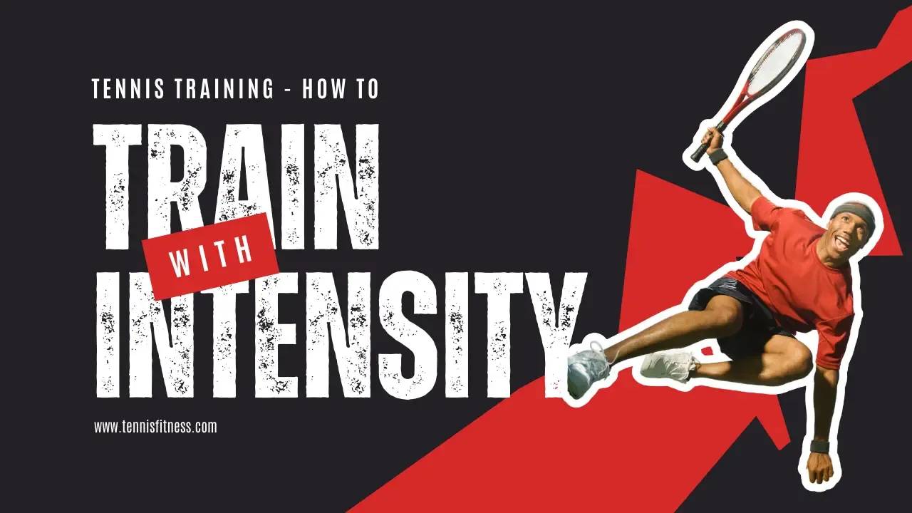 Tennis Training - High Intensity Training | Tennis Fitness