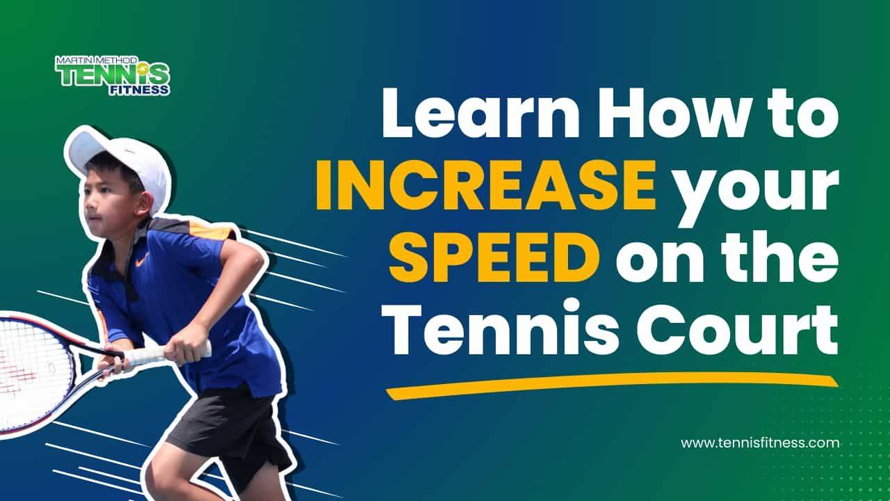 Tennis Speed | How to increase Speed | Court - Tennis Fitness