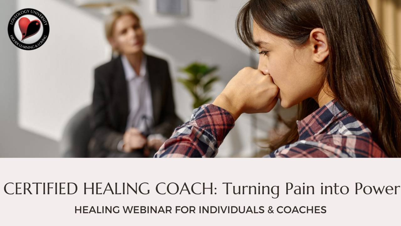 TURNING PAIN INTO POWER : Healing Webinar For Individuals & Coaches
