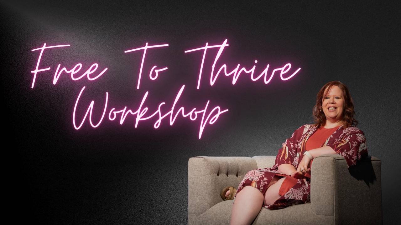 Free To Thrive Workshop
