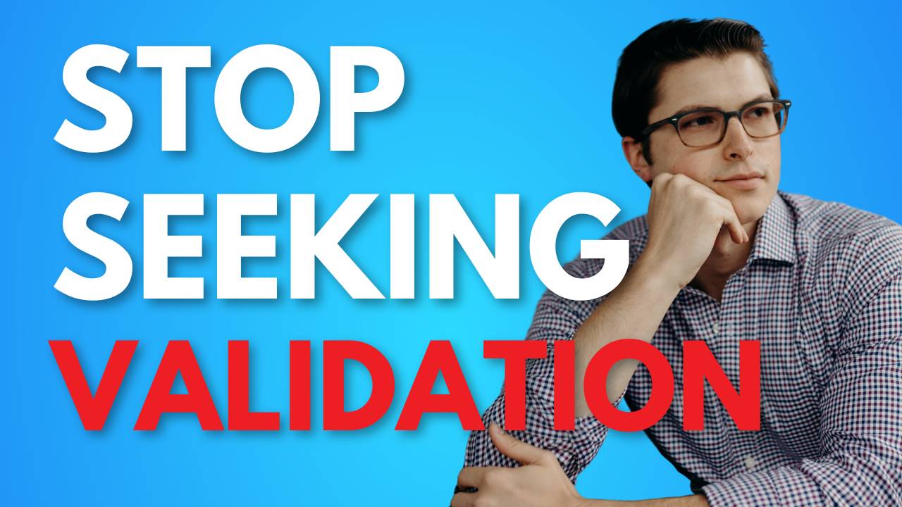Why Seeking Validation Can Harm Your Mental Health Instead of Helping
