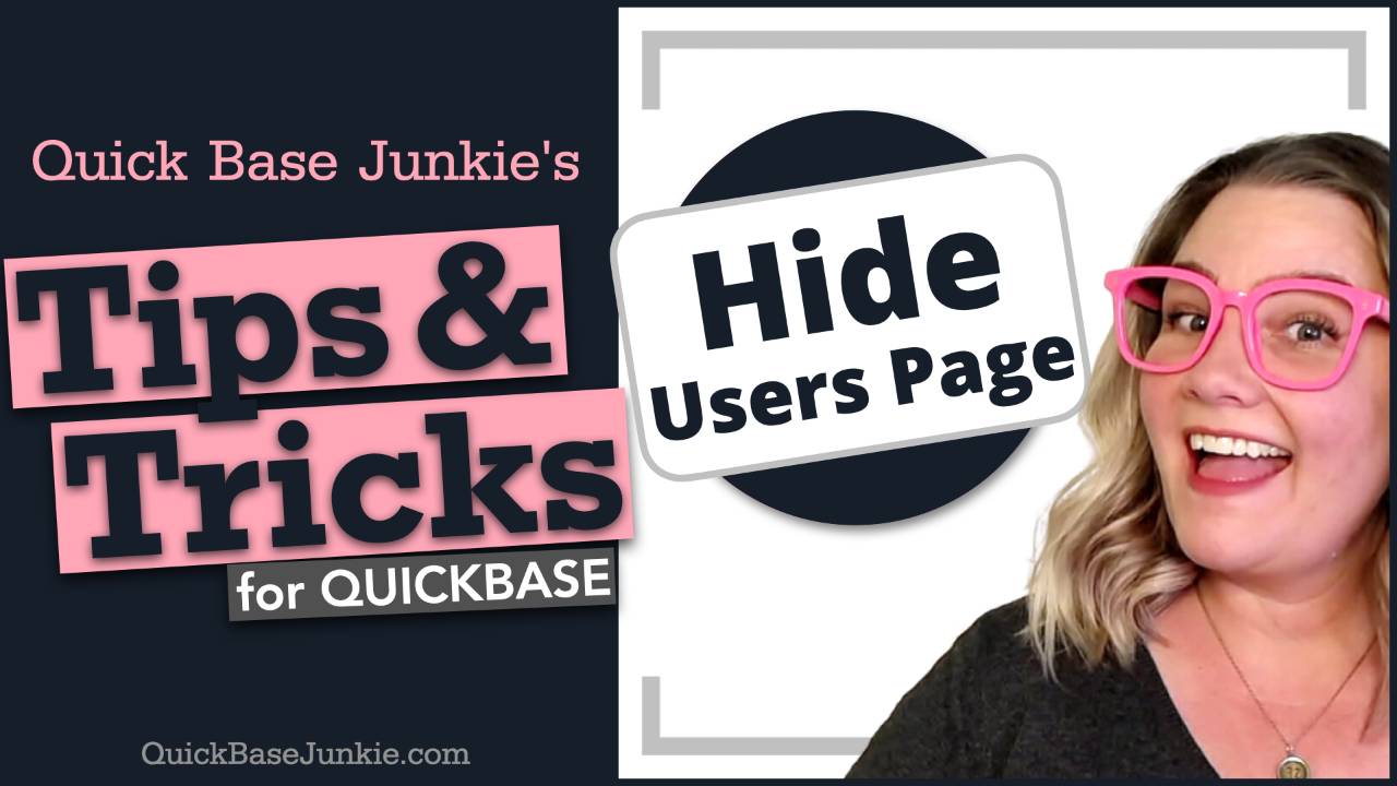 Hide Users Page - Tips & Tricks for Quickbase