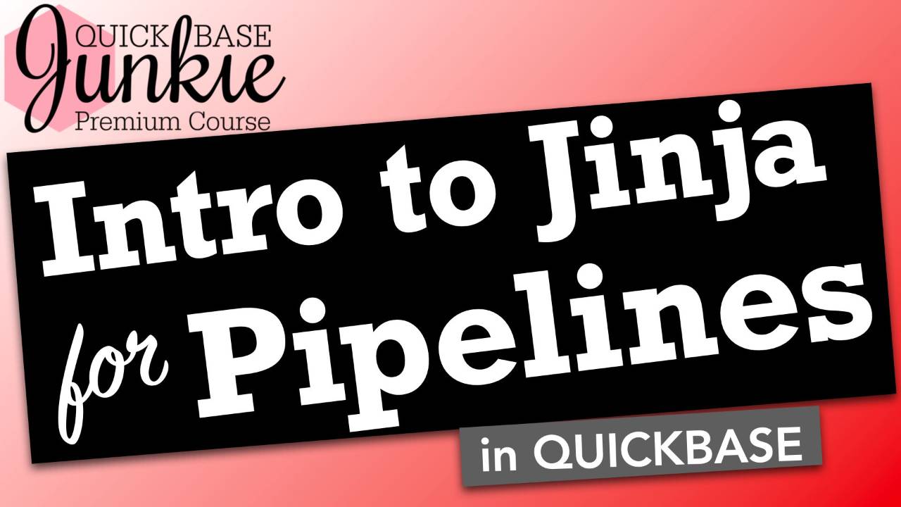 Learn how to use Jinja in Quickbase Pipelines