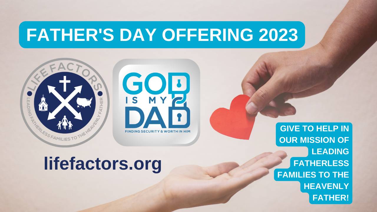 Father's Day Offering - Life Factors Fatherless Ministries