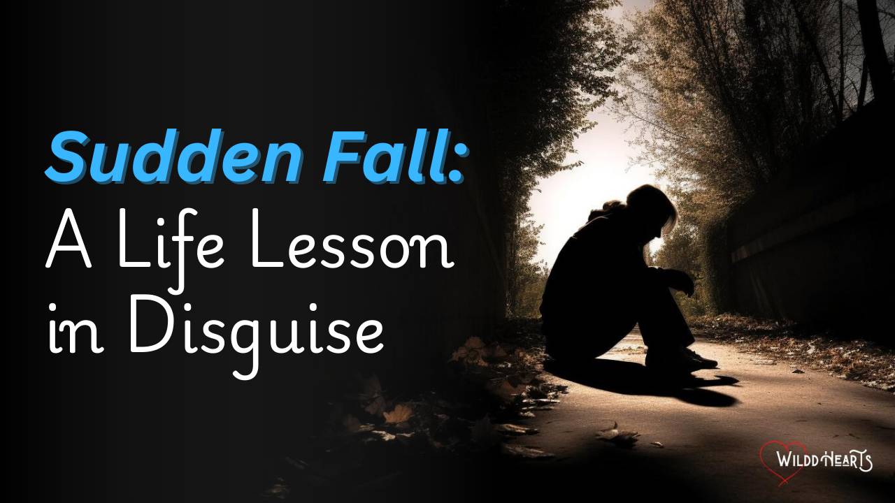 Sudden Fall - A Life Lesson in Disguise