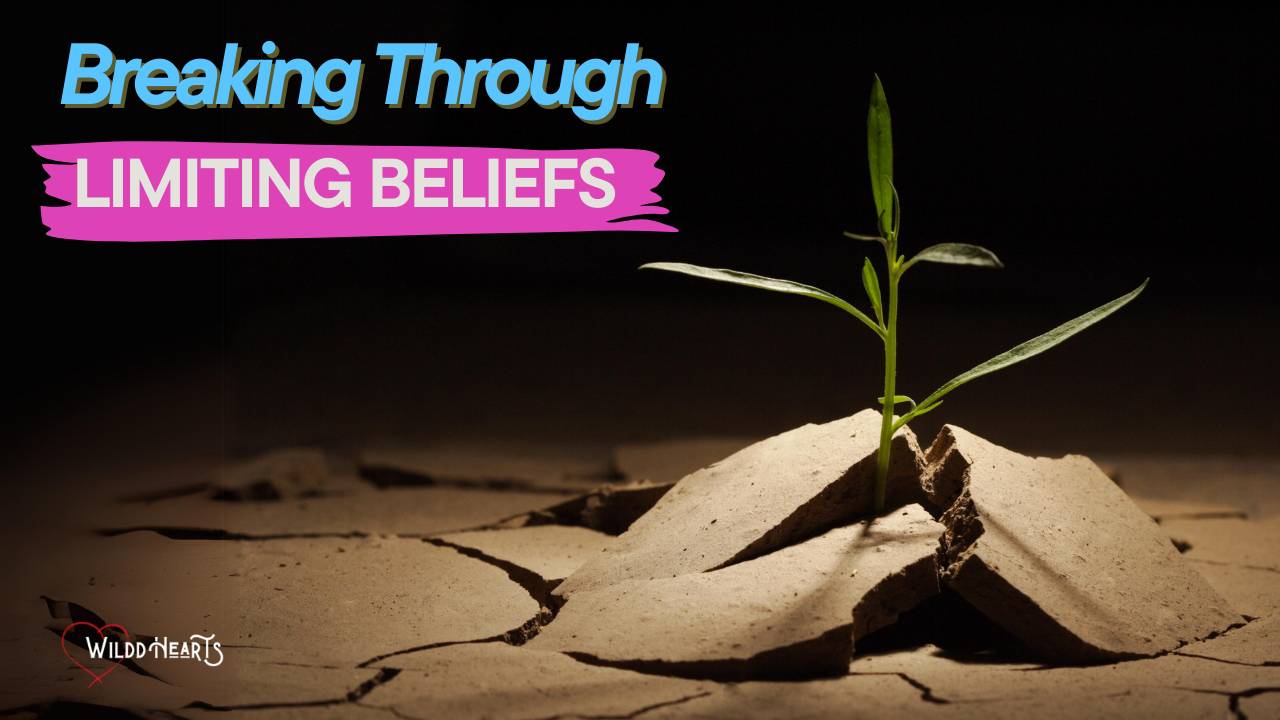 Breaking Through Limiting Beliefs