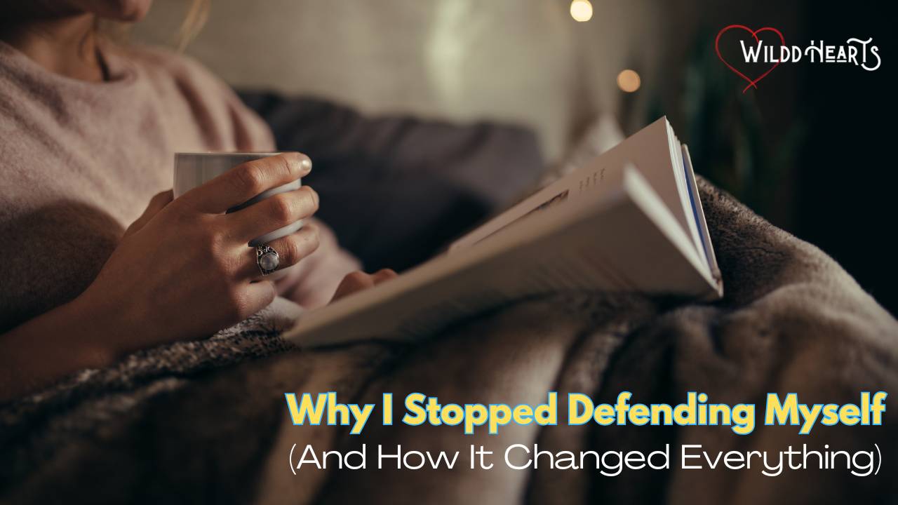Why I Stopped Defending Myself (And How It Changed Everything)